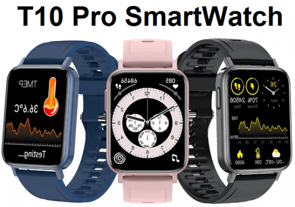 T10 Pro SmartWatch 2021: A Cheap Smartwatch With Thermometer - Chinese ...