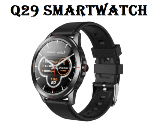 Q29 SmartWatch 2021: Specs & Price + Full Details - Chinese Smartwatches