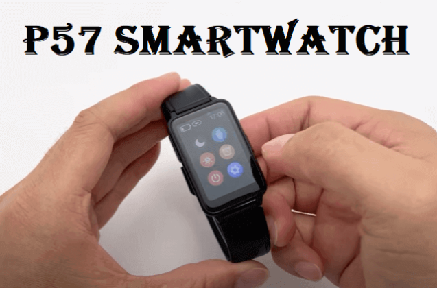 P57 SmartWatch 2022: Specs, Price, Pros & Cons - Chinese Smartwatches