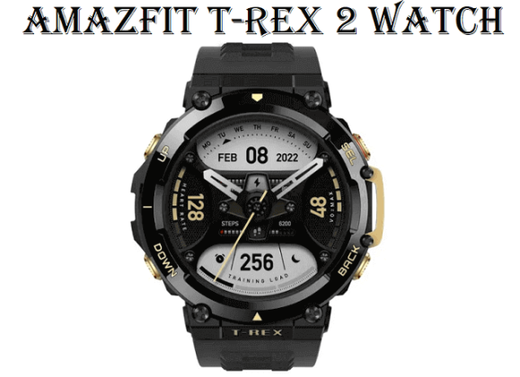 Amazfit T-Rex 2 SmartWatch: Specs, Price, Pros & Cons - Chinese ...