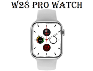 W28 Pro SmartWatch 2022: Specs, Price, Pros & Cons - Chinese Smartwatches