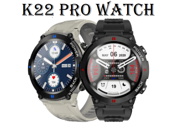 K22 Pro 2022 Rugged SmartWatch: Specs, Price, Pros & Cons - Chinese Smartwatches