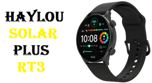 HAYLOU Solar Plus RT3 SmartWatch: Specs, Price, Pros & Cons - Chinese ...