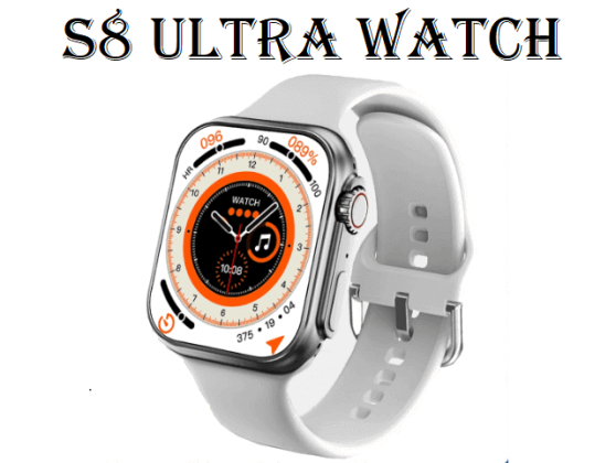 S8 Ultra SmartWatch: Specs, Price, Pros & Cons - Chinese Smartwatches