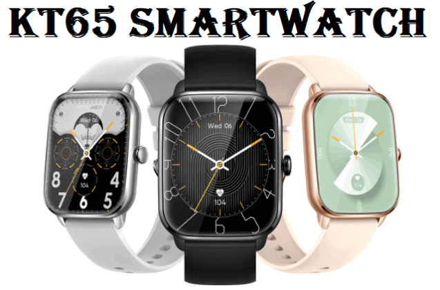 KT65 SmartWatch Under $25: Specs, Price, Pros & Cons - Chinese Smartwatches