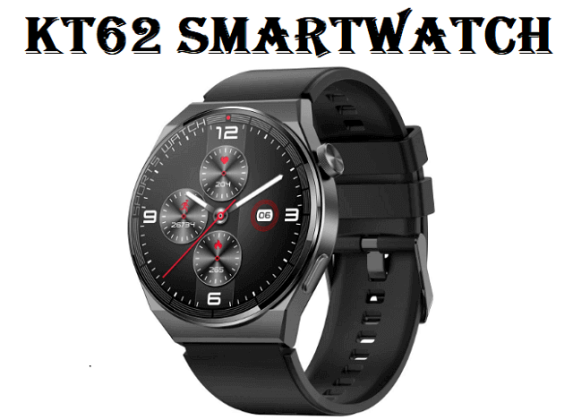KT62 SmartWatch 2023: Specs, Price, Pros & Cons - Chinese Smartwatches