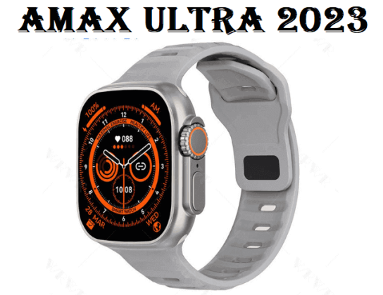 AMAX Ultra SmartWatch: Specs, Price, Pros & Cons - Chinese Smartwatches