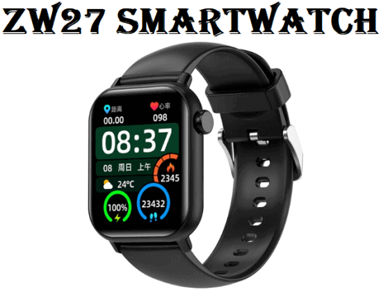 ZW27 SmartWatch 2023: Specs, Price + Full Details - Chinese Smartwatches