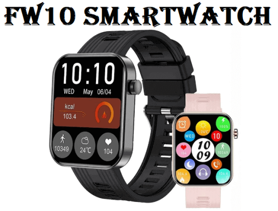 FW10 SmartWatch 2023: Specs, Price, Pros & Cons - Chinese Smartwatches