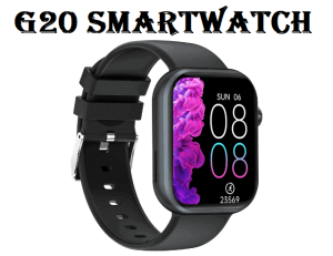 G20 SmartWatch 2023: Specs, Price, Pros & Cons - Chinese Smartwatches