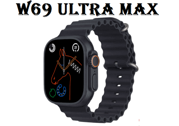 W69 Ultra Max SmartWatch: Specs, Price + Full Details - Chinese Smartwatches