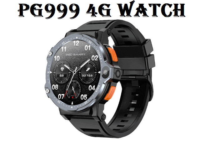 PG999 4G SmartWatch 2023: Specs, Price + Full Details - Chinese Smartwatches